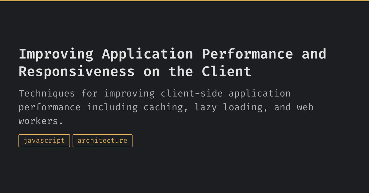 Improving Application Performance and Responsiveness on the Client ...
